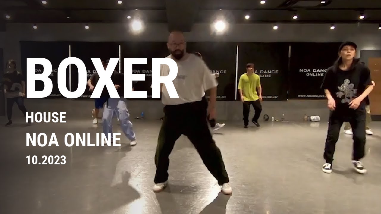 BOXER - HOUSE Dance Class / NOA ONLINE DANCE 2023.10 - YouTube