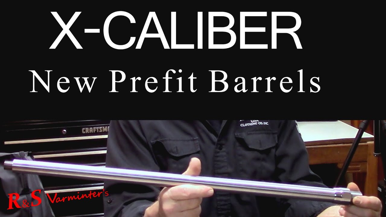 New X-Caliber Prefit Barrels - YouTube