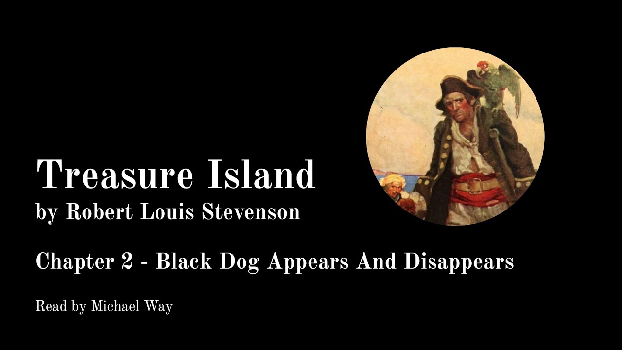 Treasure Island | Chapter 2 - Black Dog Appears And Disappears - YouTube