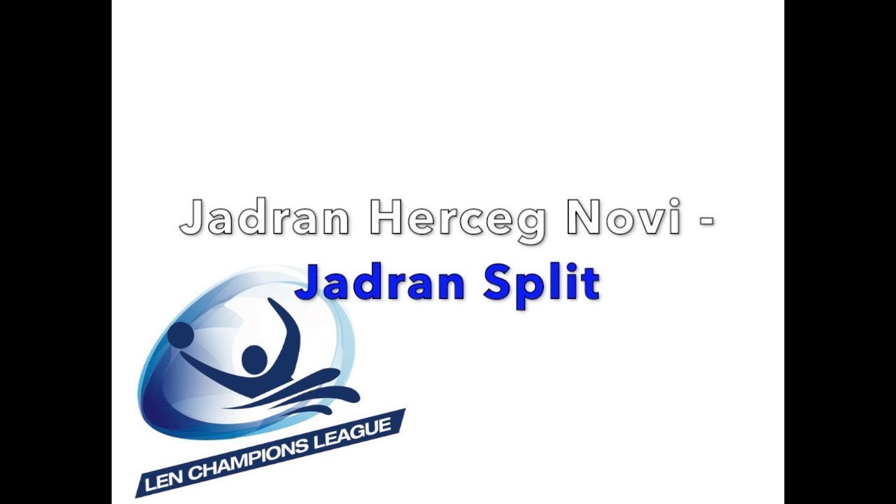 Water-Polo : LDC 2023-2024 - Jadran Herceg Novi - Jadran Split (Les ...