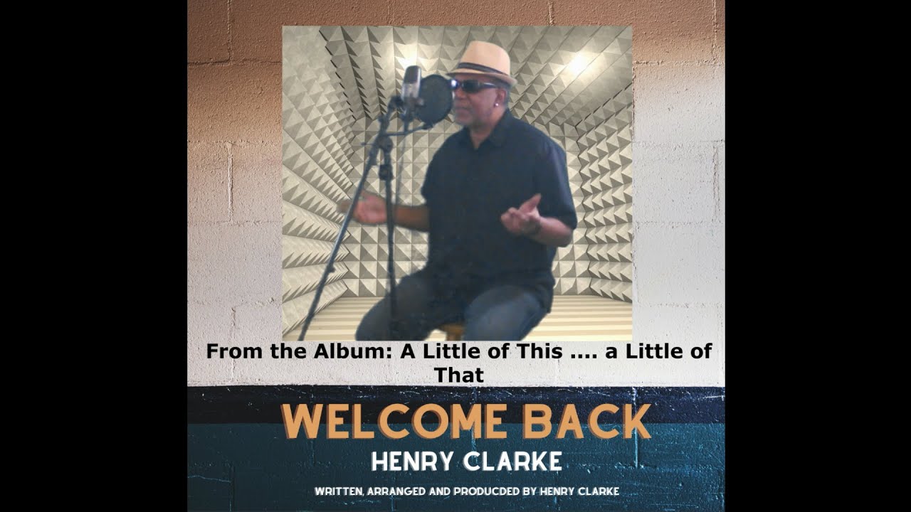 Welcome Back - Henry Clarke - YouTube