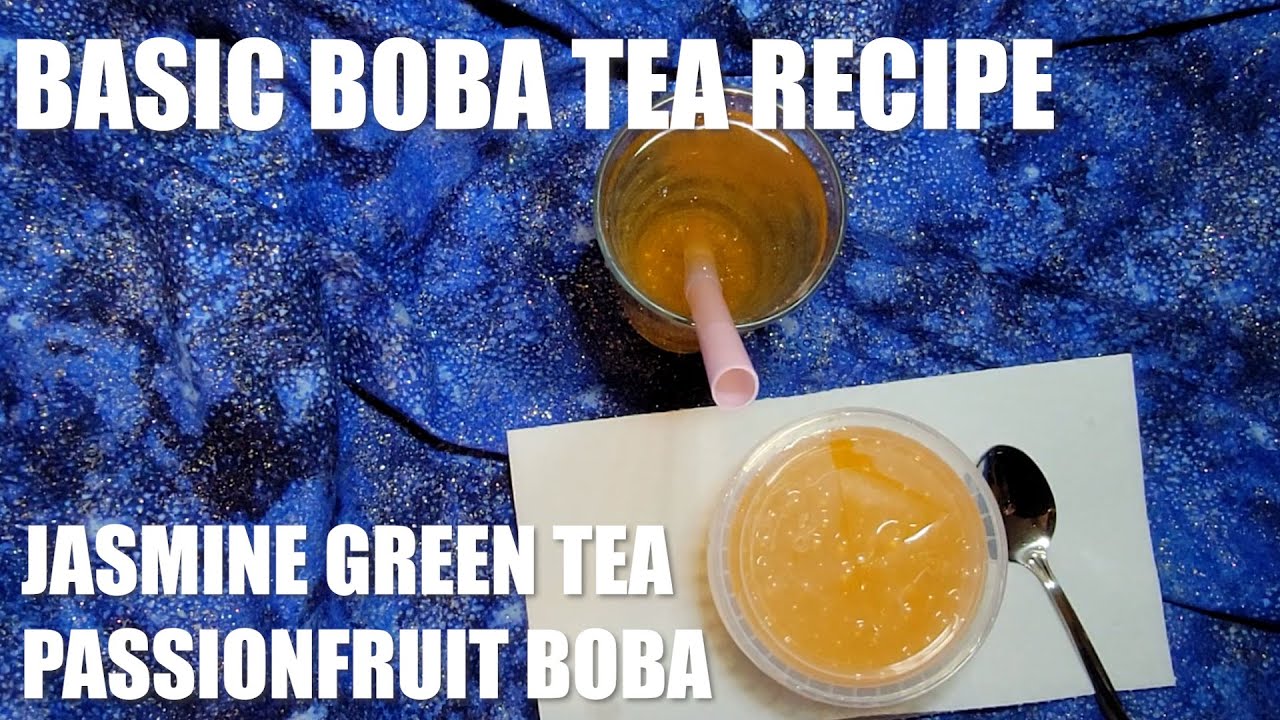 Basic Boba Tea Recipe - Jasmine Green Tea with Passionfruit Boba - YouTube