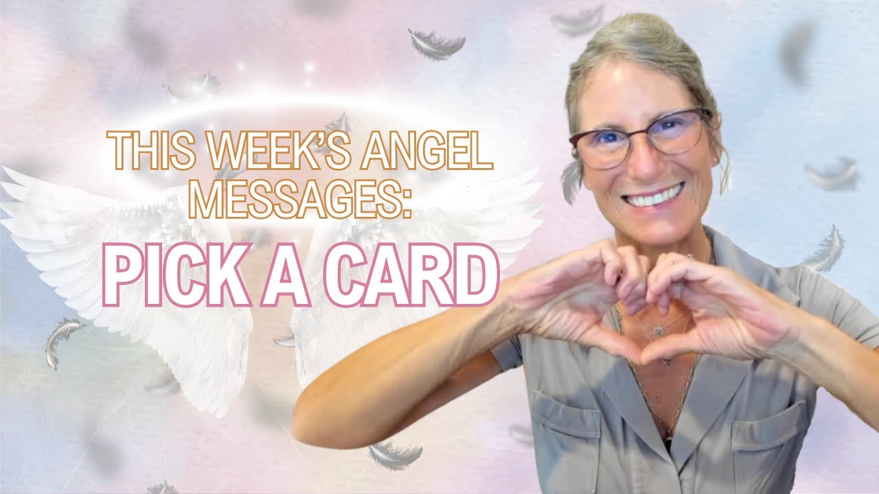 Angel Messages for the Week: Unlock Healing & Raise Your Vibration ...