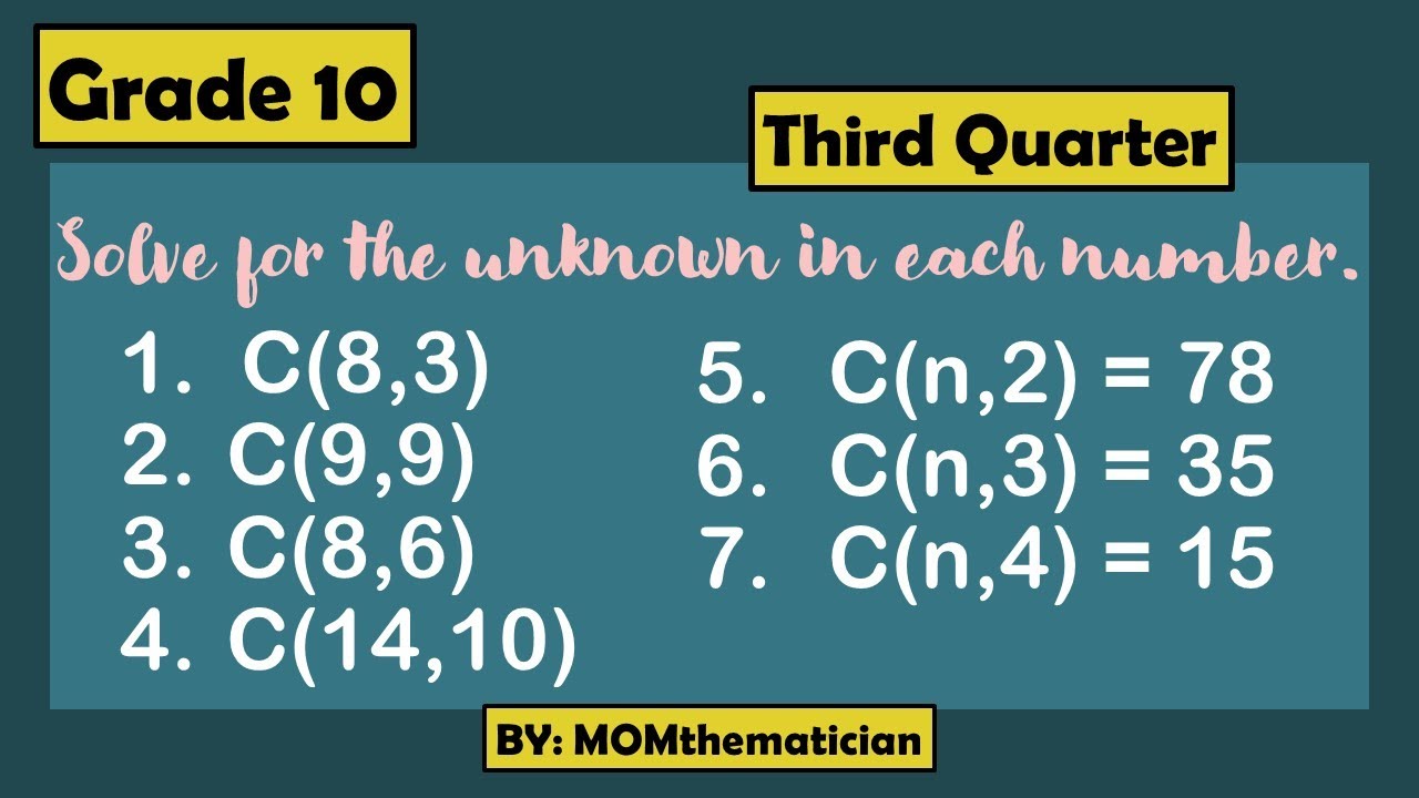 GRADE 10 | Q3 WEEK2 ASSESSMENT | COMBINATION | SOLVE FOR THE UNKNOWN IN ...