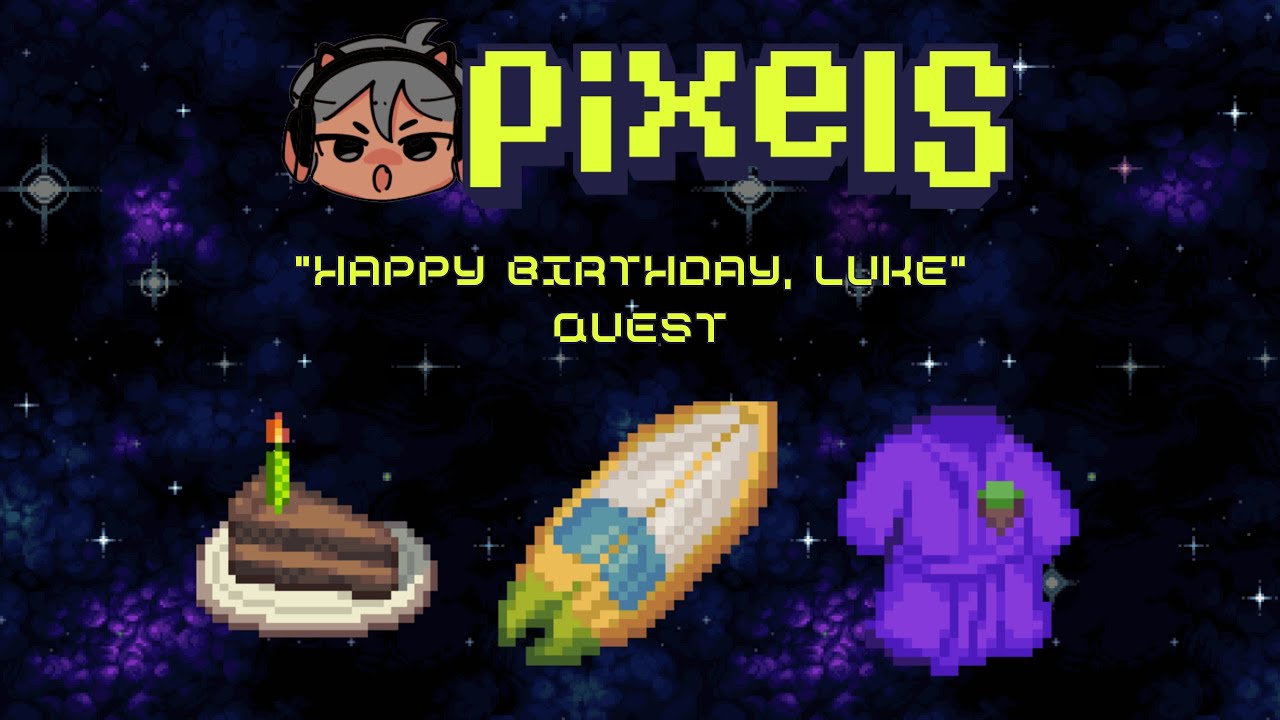 “HAPPY BIRTHDAY’ LUKE!” Quest | PIXELS - YouTube