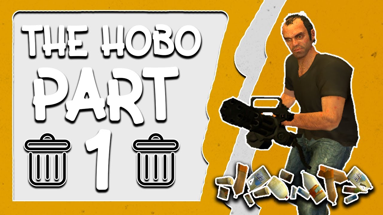 Gmod Skit - The Hobo (Part 1) - YouTube