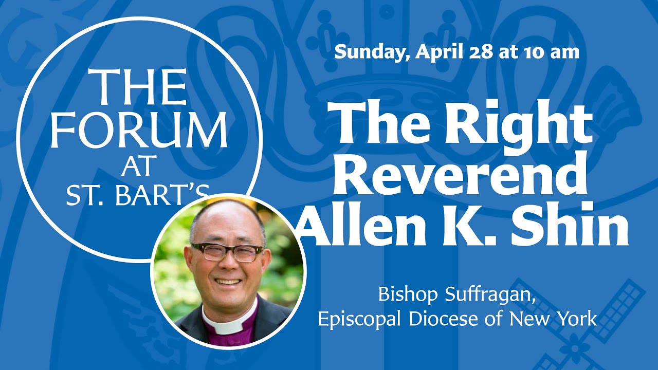 The Right Reverend Allen Shin, Bishop Suffragan of New York | The Forum ...