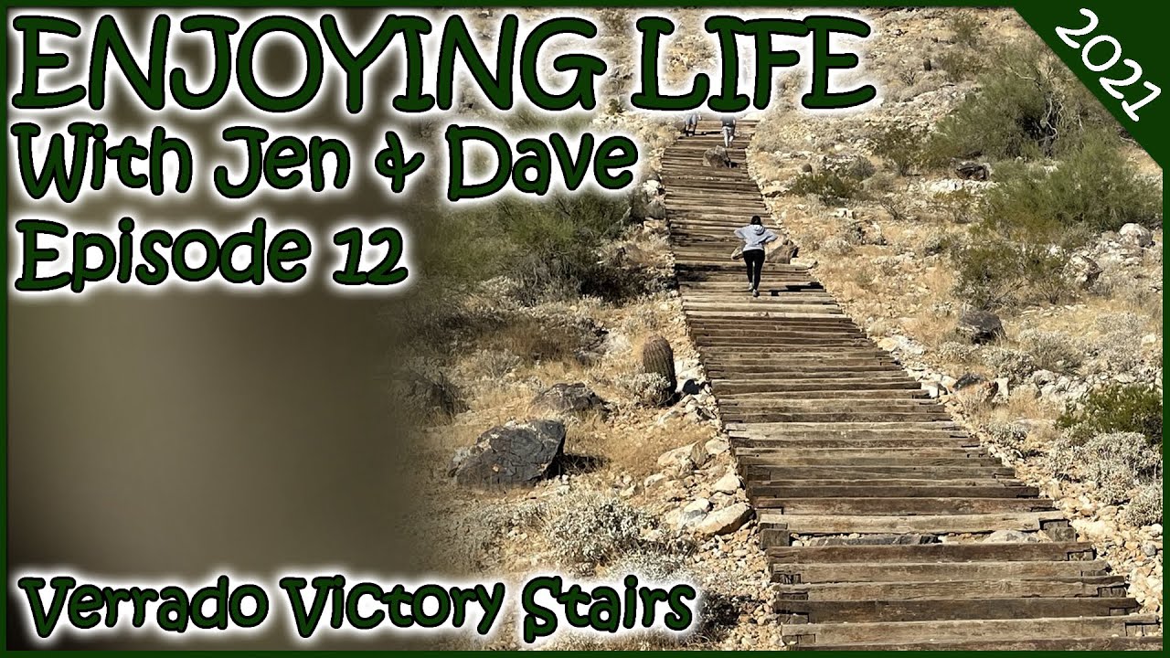 Enjoying Life - Verrado Trail - Victory Stairs - YouTube