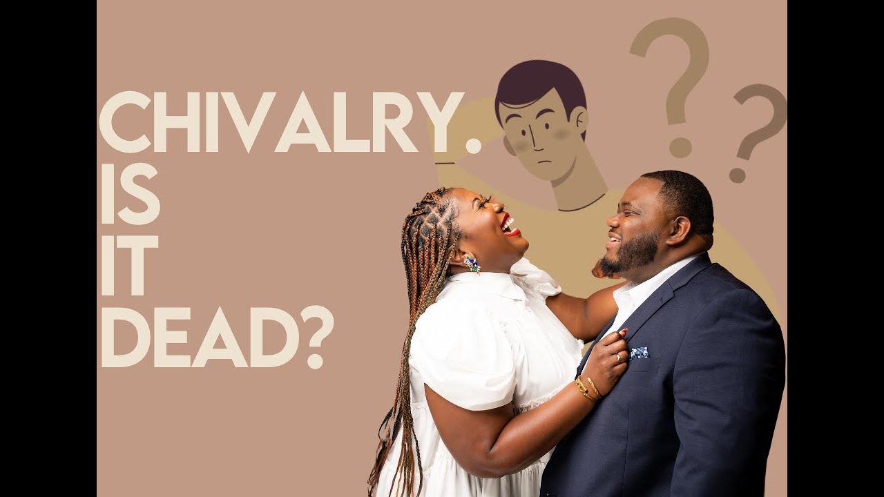 Chivalry. Is It Dead? - YouTube