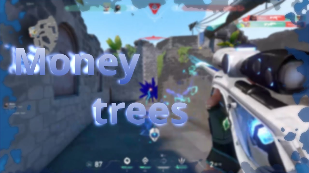 Money trees 2.0 💸 - Valorant Edit - YouTube