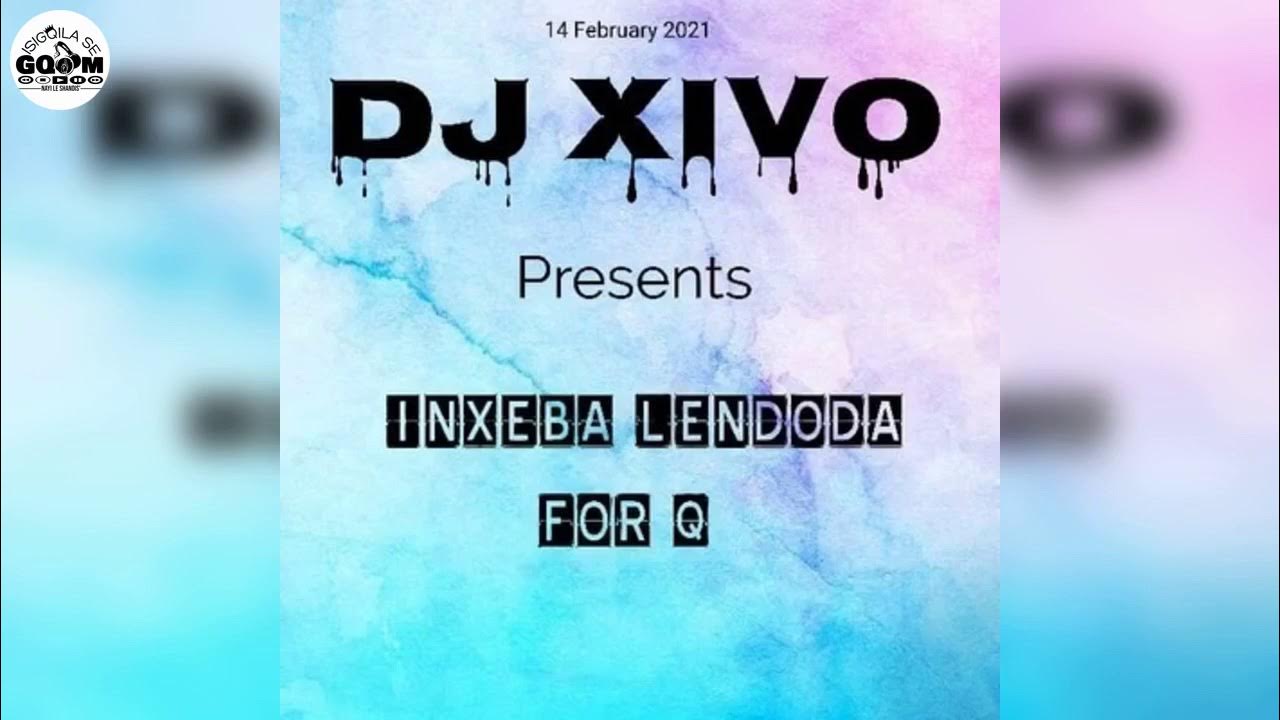 Dj Xivo-Inxeba Lendoda[For Q] - YouTube