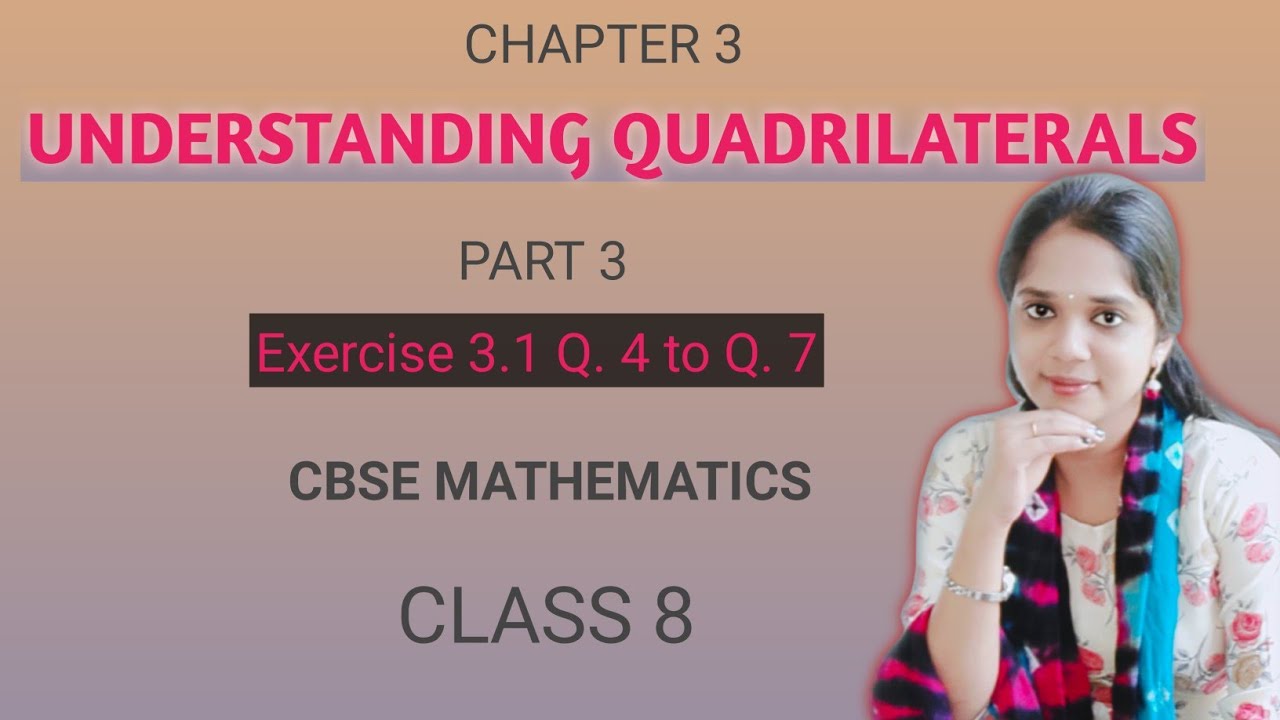 CBSE CLASS 8 - CHAPTER 3 - UNDERSTANDING QUADRILATERALS- PART 3 ...
