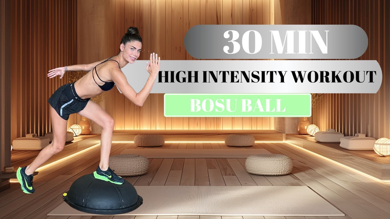 30 MIN HIGH INTENSITY BOSU BALL WORKOUT - FAT BURNING - REPEAT - At ...