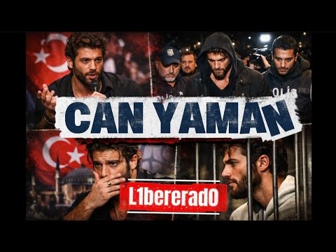 🚨🇹🇷 NOTICIA REAL | Can Yaman LIBERAD0 - YouTube