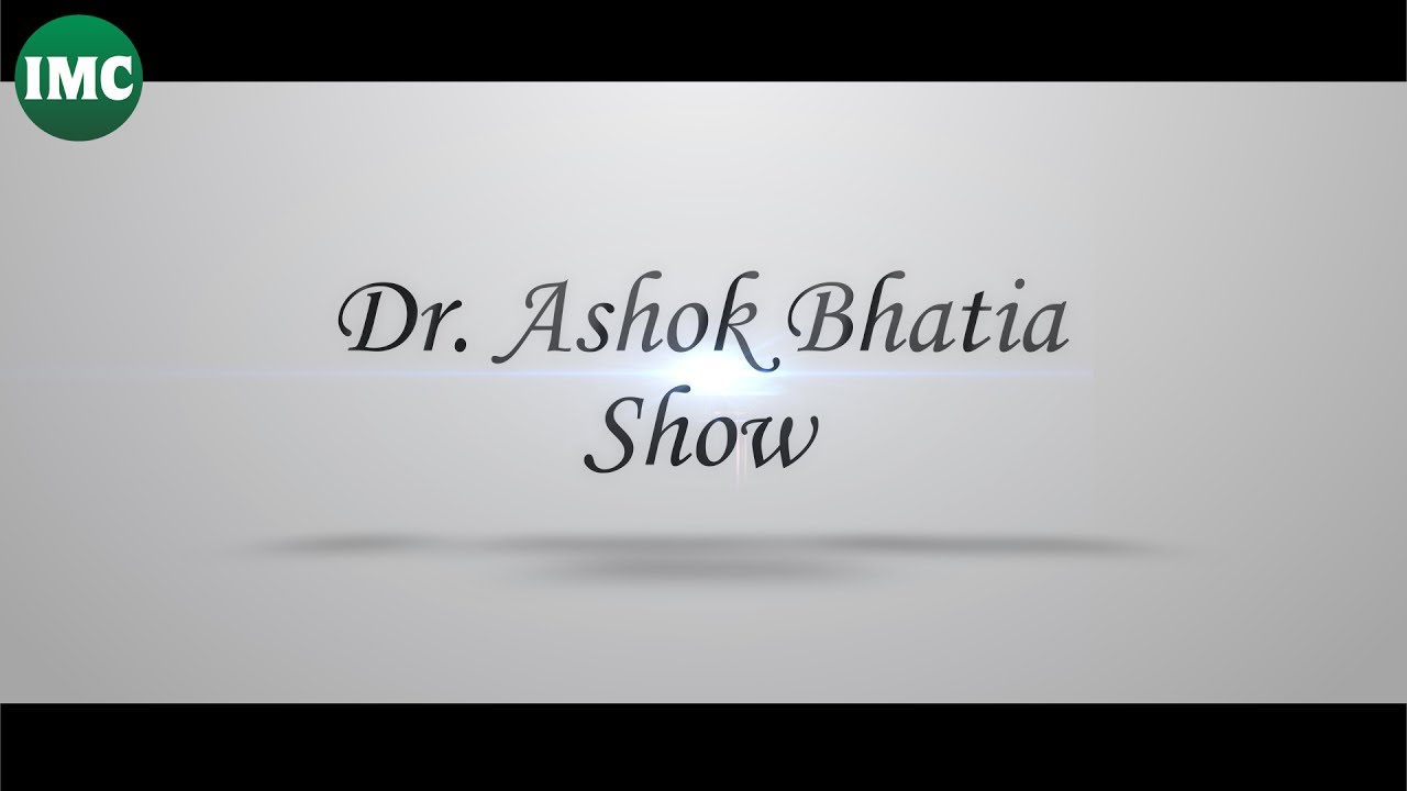 Dr Ashok Bhatia Show Ep 5 - YouTube
