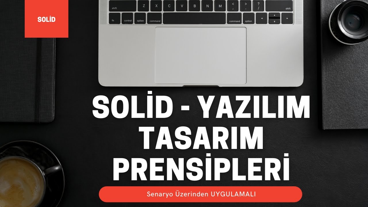 SOLİD Yazılım Tasarım Prensipleri - Senaryo ile UYGULAMALI - YouTube