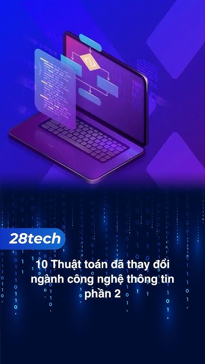 10 Thuật toán thay đổi ngành Công nghệ thông tin P2. #28tech #laptrinh - YouTube