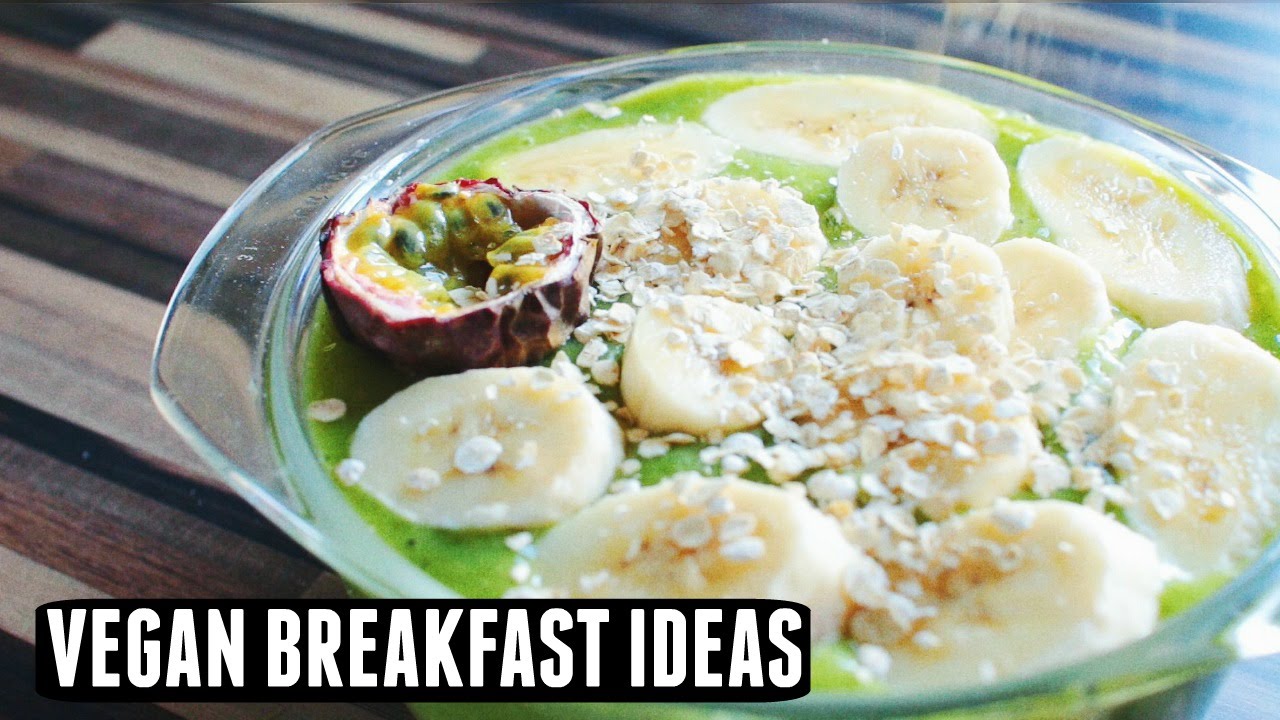 Easy Vegan Breakfast Ideas! - YouTube
