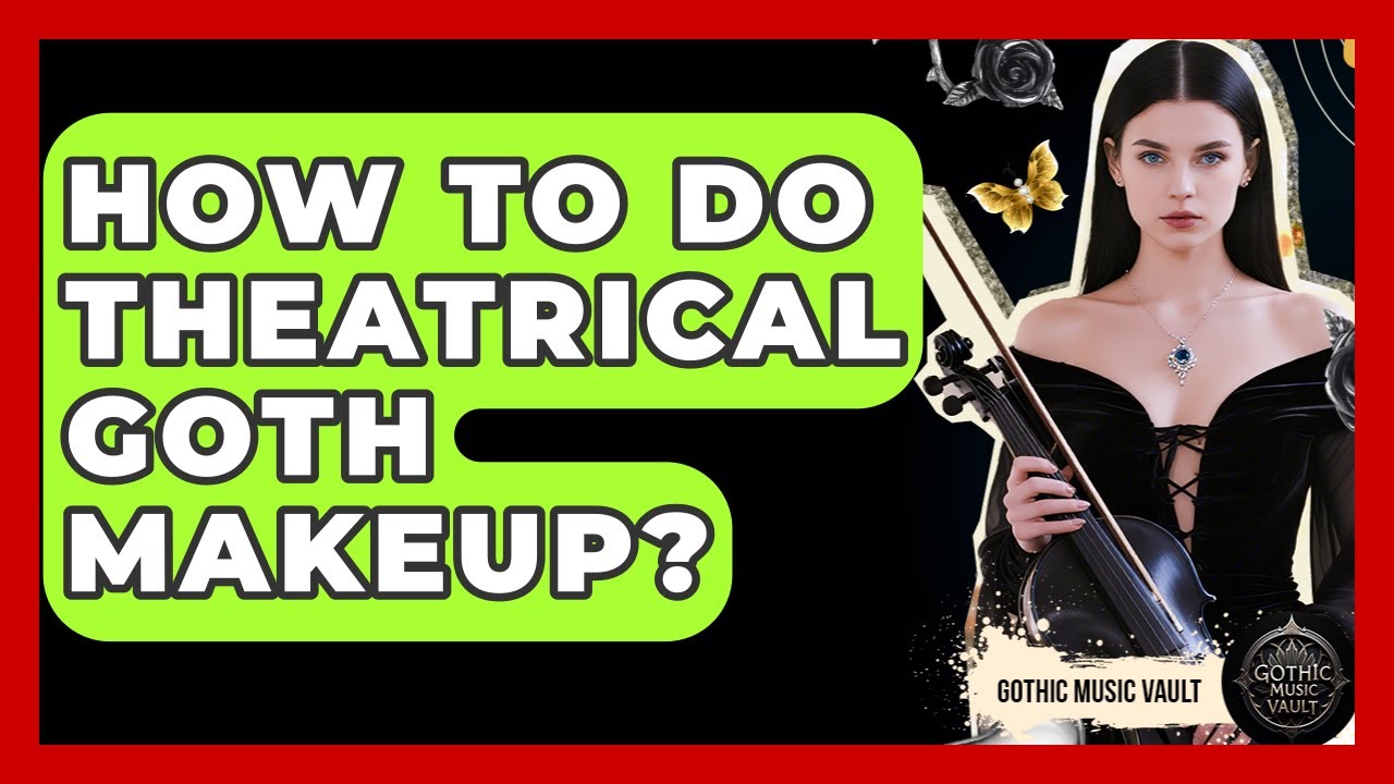 How To Do Theatrical Goth Makeup? - Goth Music Vault - YouTube