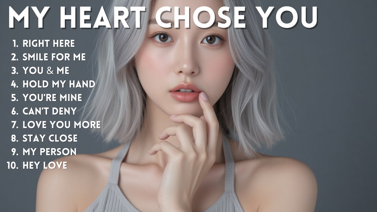 ROMANTIC LOVE SONG ️|| MY HEART CHOSE YOU || NEW SONG PLAYLIST 2025 ...