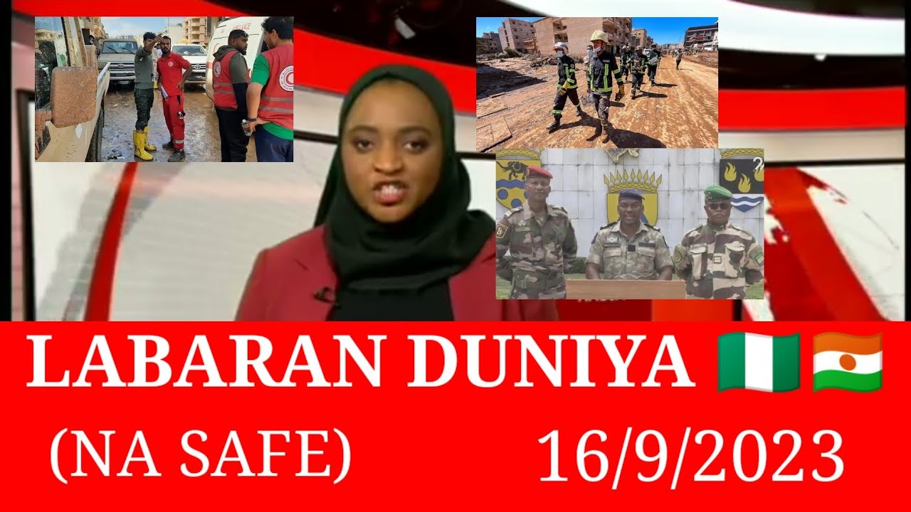 #LABARAN DUNIYA 🇳🇬🇳🇪 NA SAFE 16/9/2023 - YouTube