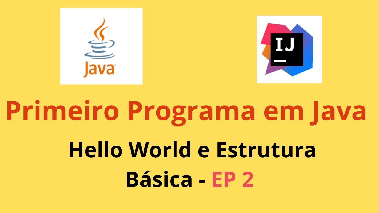Primeiro Programa em Java: Hello World e Estrutura Básica EP-2 - YouTube