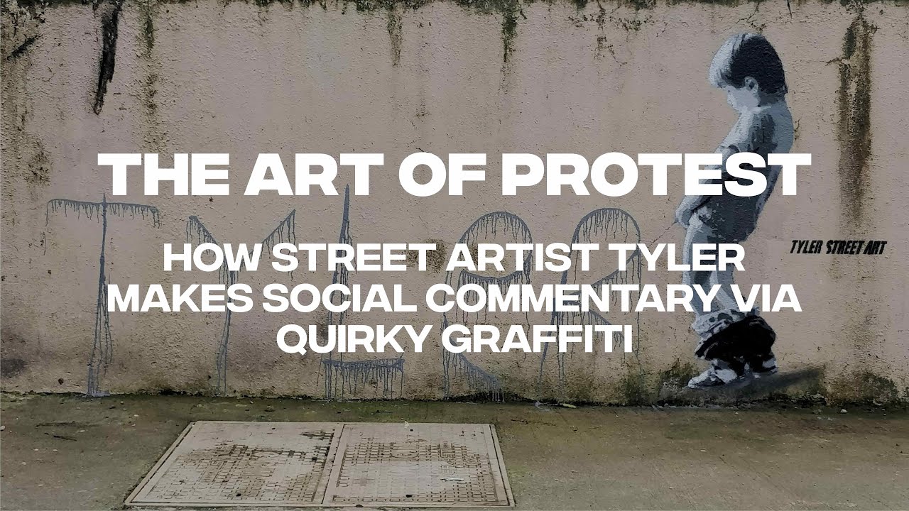The Art of Protest | How Street Artist Tyler Makes Social Commentary ...