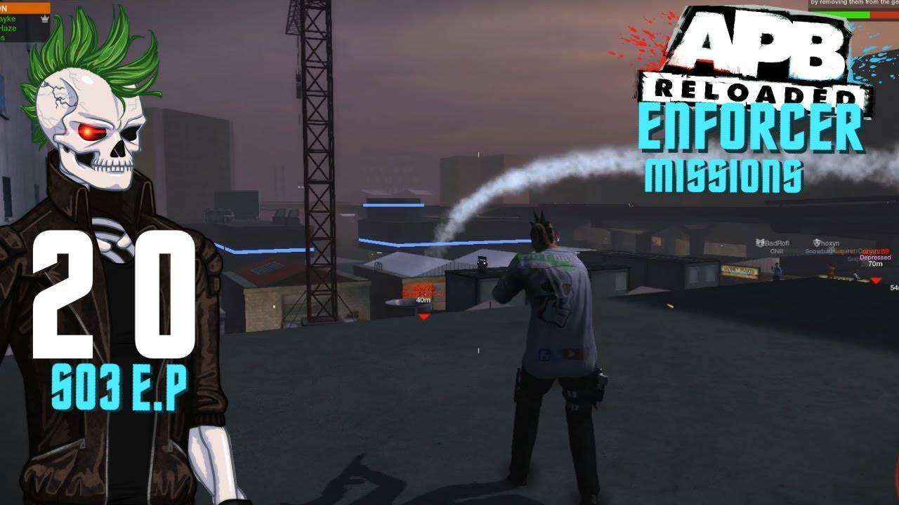 APB RELOADED 2019 - Enforcer Missions Gameplay S03Ep020 - YouTube
