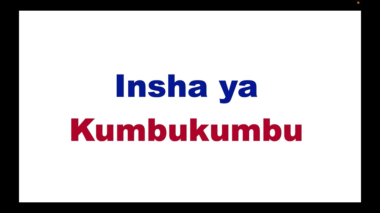 insha ya kumbukumbu | kuandika kumbukumbu | insha ya kumbukumbu - YouTube