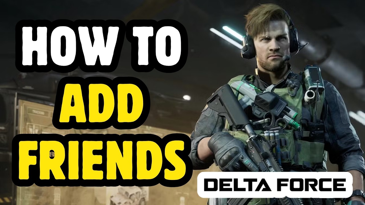 How to Add Friends in Delta Force (Quick & Easy) - YouTube