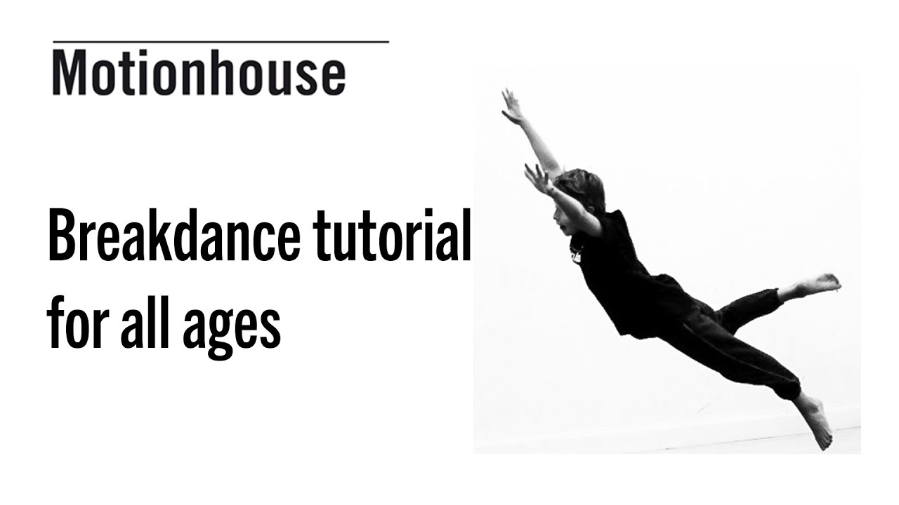 Break Dance Tutorial for all ages - YouTube
