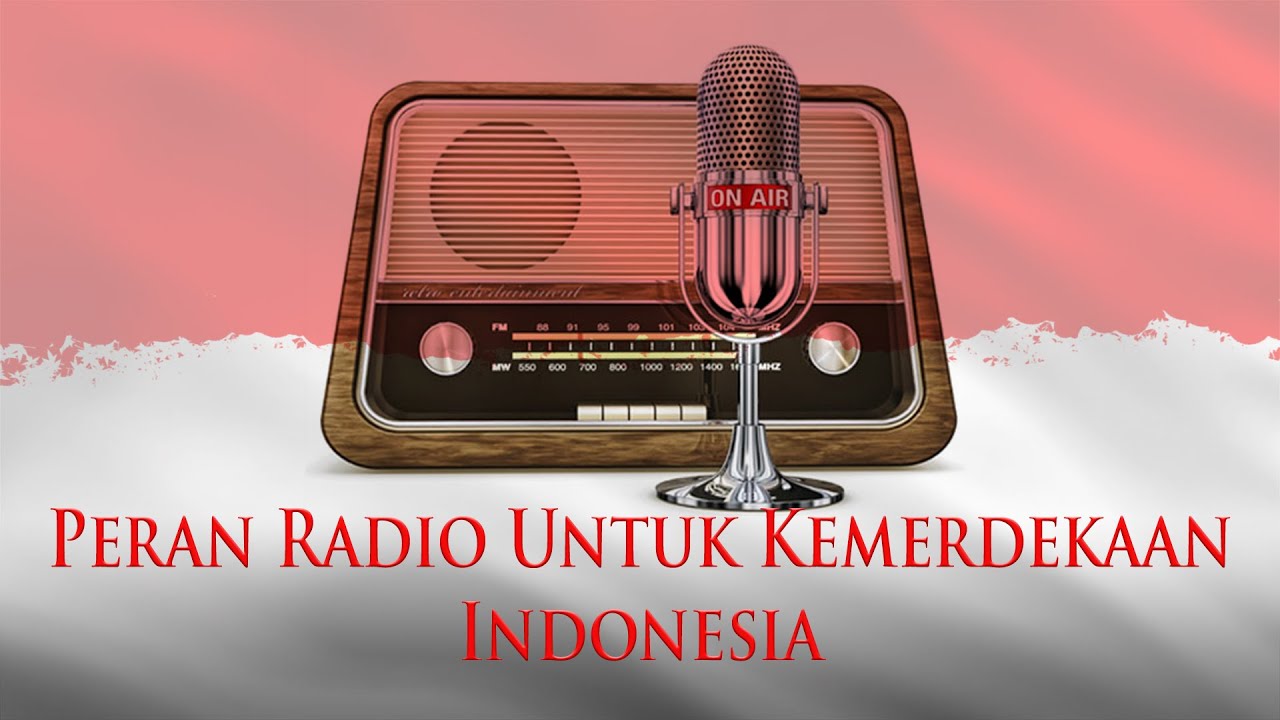 PERAN RADIO UNTUK KEMERDEKAAN - YouTube