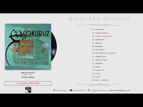 Yüzünü Görseydim / Osman Akbaş / Aşktan Okuruz-Nigari Şiirler
