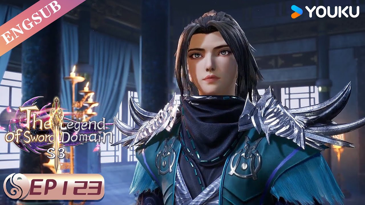【The Legend of Sword Domain】EP123 | Chinese Fantasy Anime | YOUKU ...