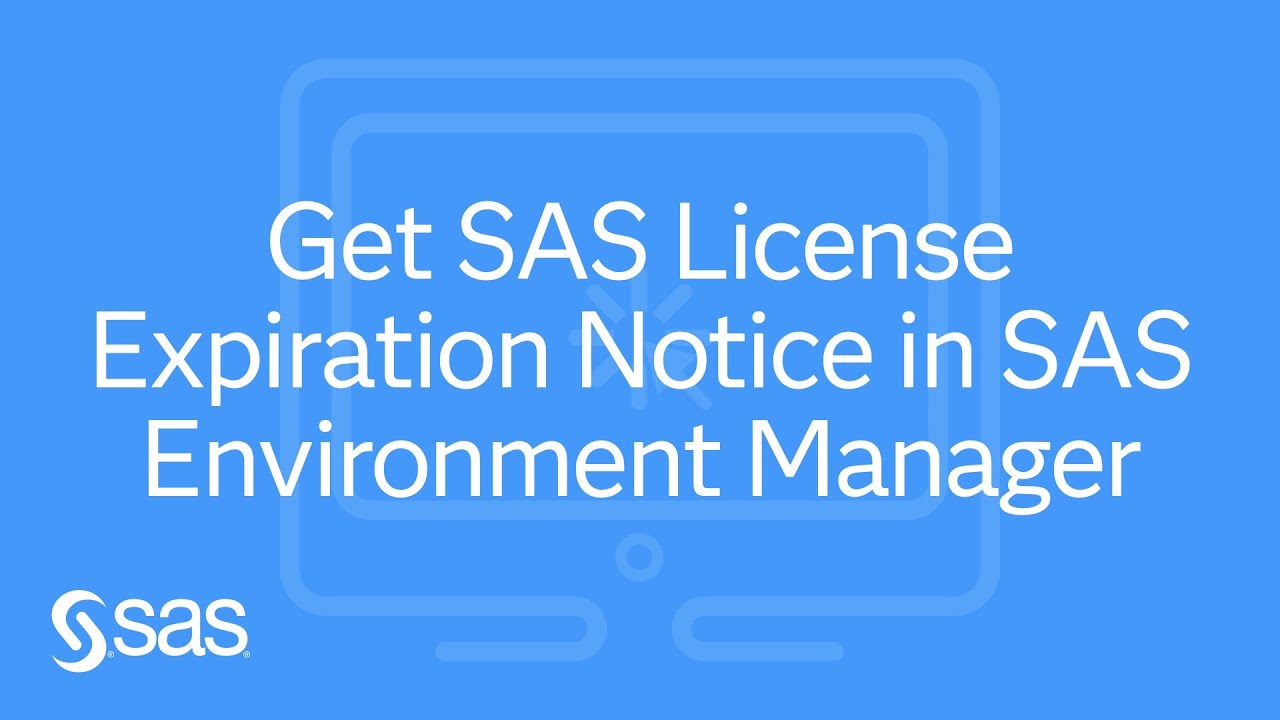 Use SAS Environment Manager to Get SAS License Expiration Notice - YouTube