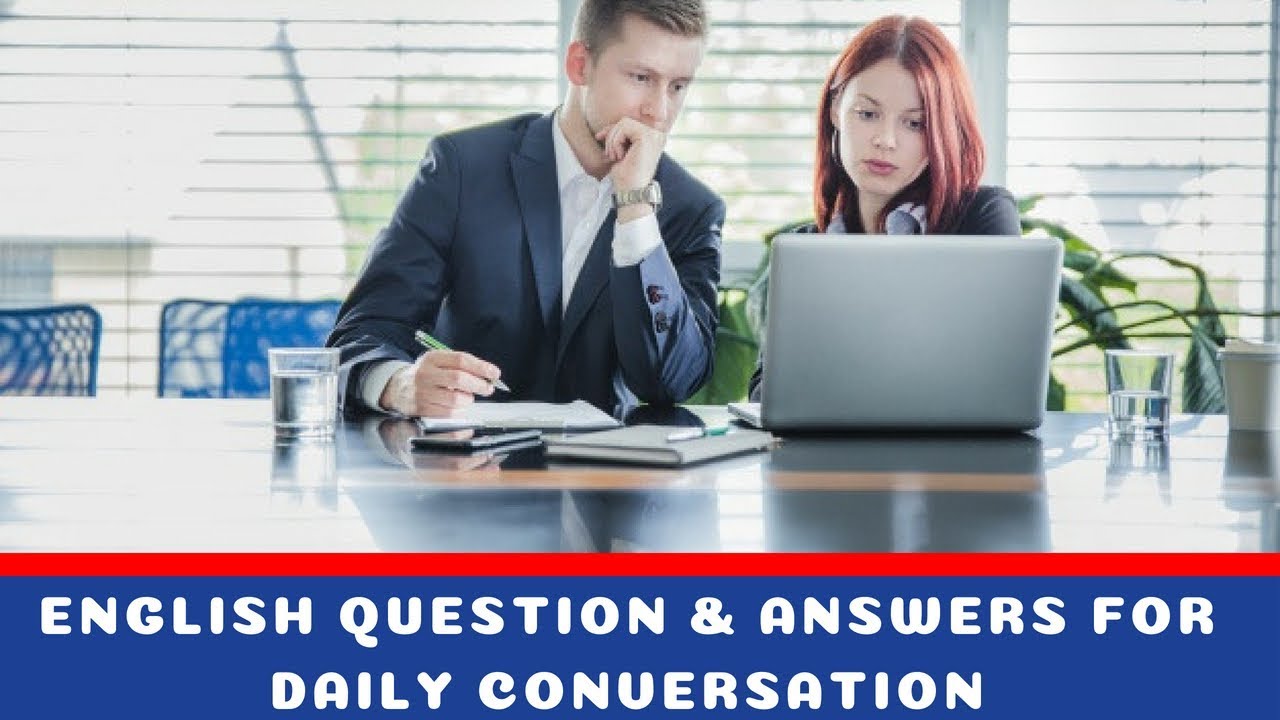 English Question Answers For Daily Conversation Learn English english-question-answers-for-daily-conversation-learn-english