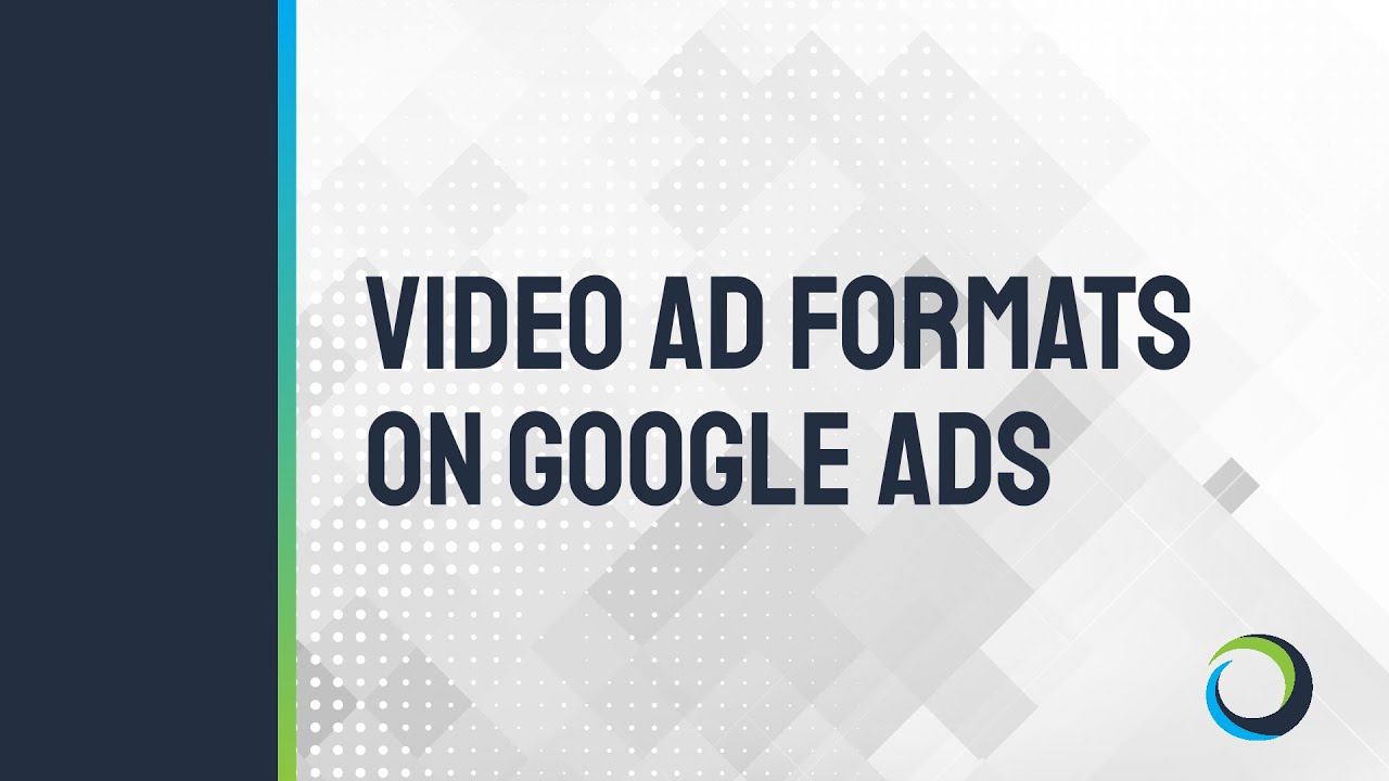 Video Ad Formats on Google Ads - YouTube