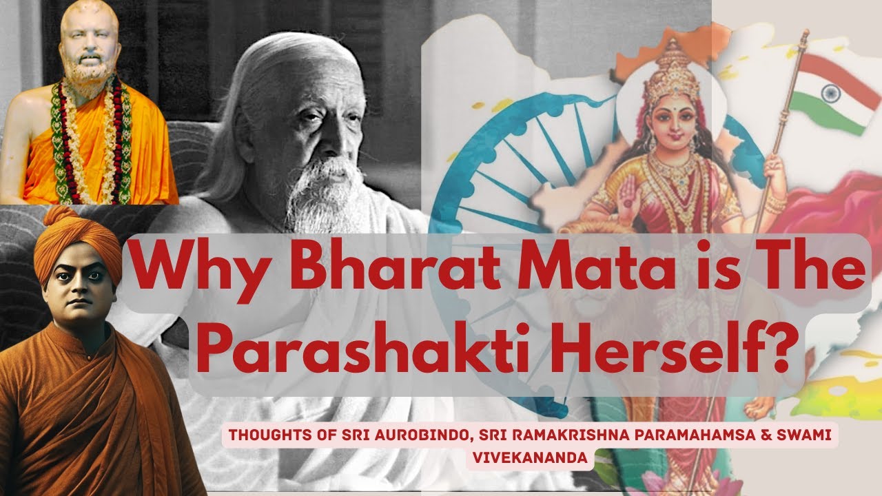 Why Bharat Mata is Parasakthi? – Teachings of Sri Aurobindo, Sri ...