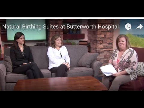 Natural Birthing Suites at Butterworth Hospital - YouTube