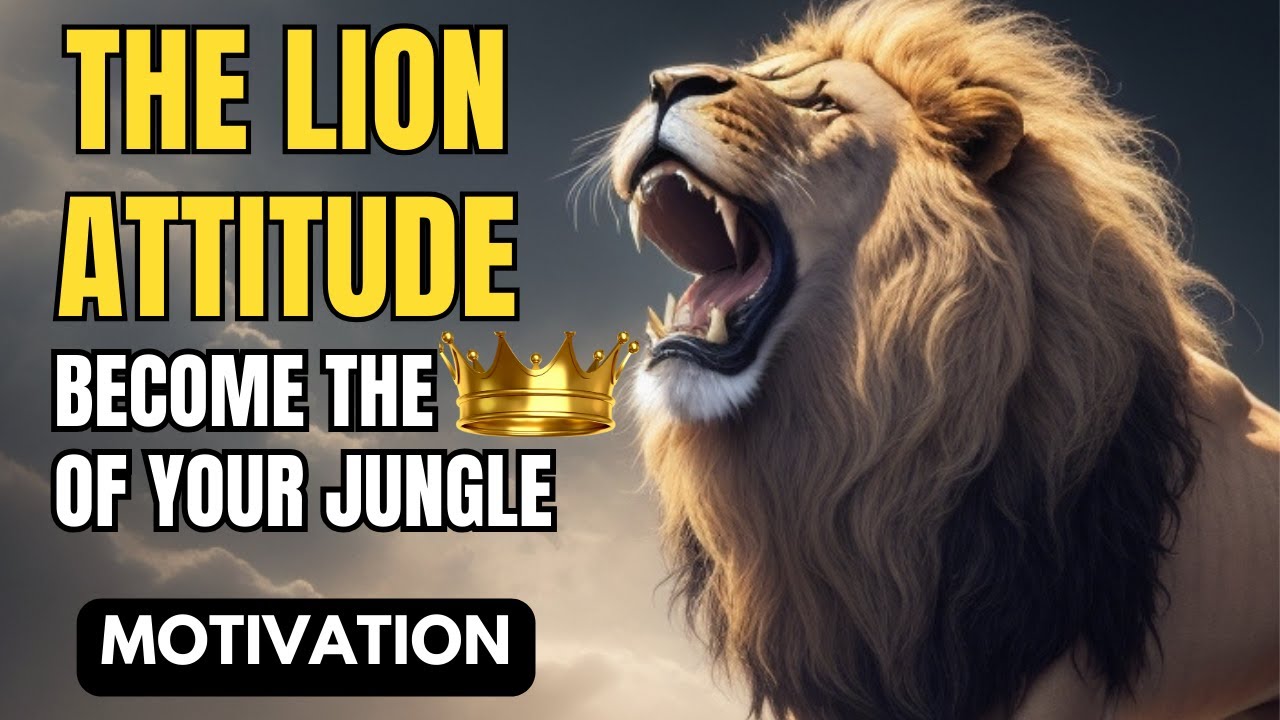 The Lion Attitude | Lion Mentality | Powerful Motivation Video - YouTube