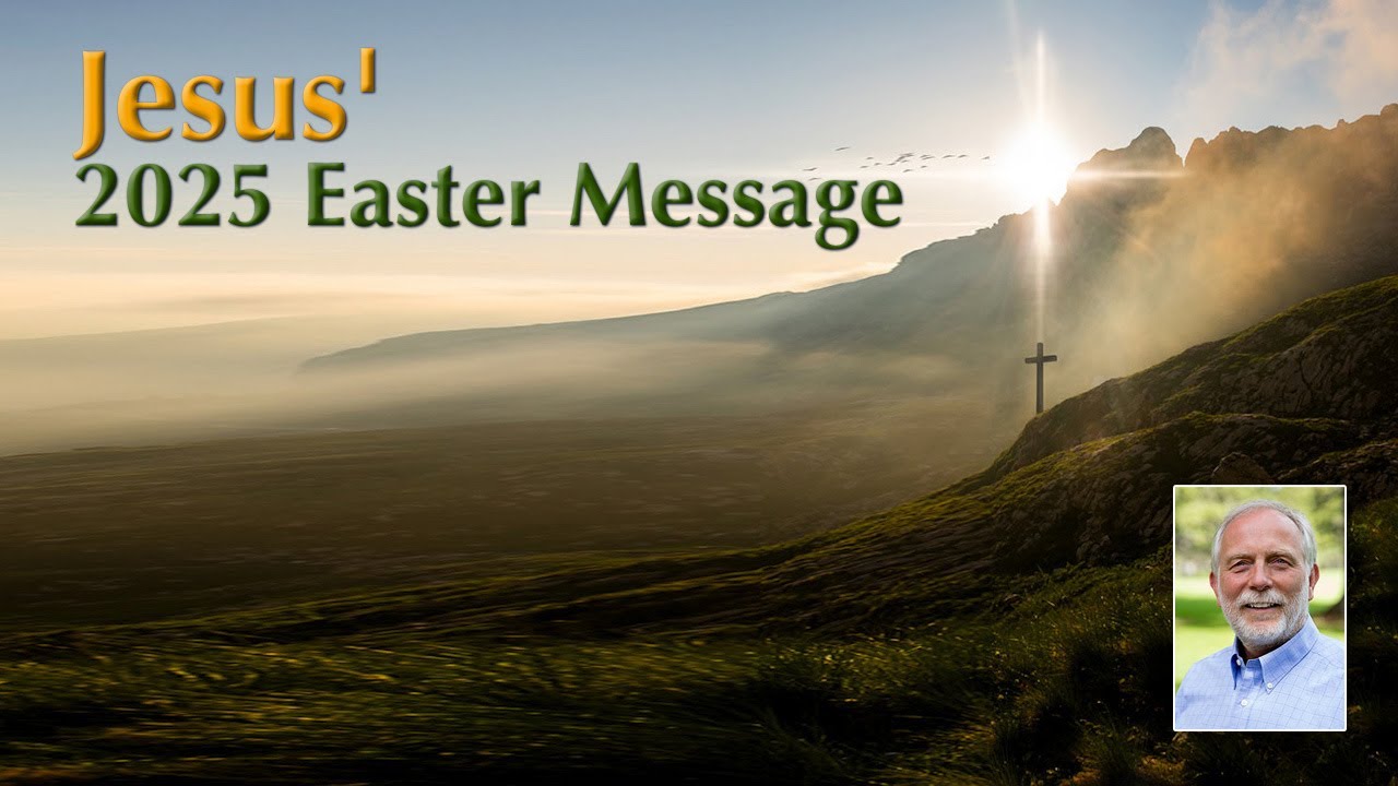 Jesus' 2025 Easter Message - YouTube