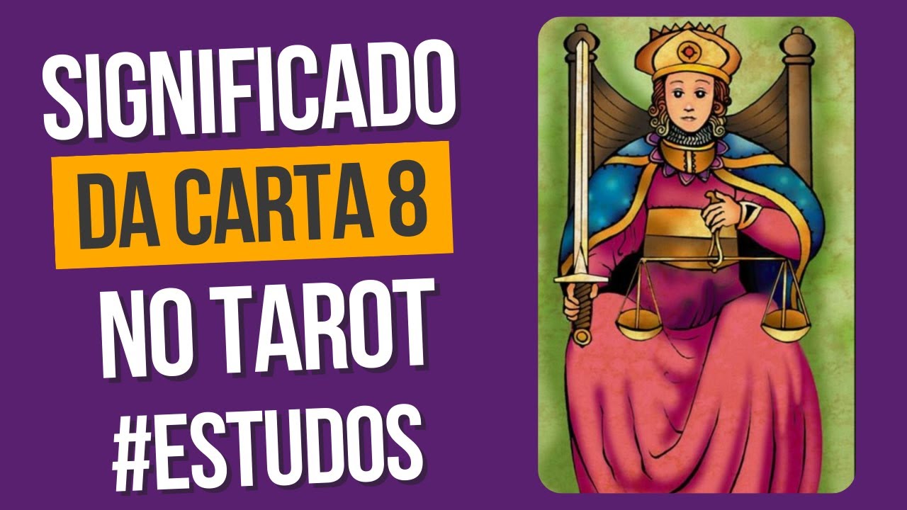 JUSTIÇA | ARCANO 8 | SIGNIFICADO E SIMBOLOGIA | TAROLOGIA - YouTube