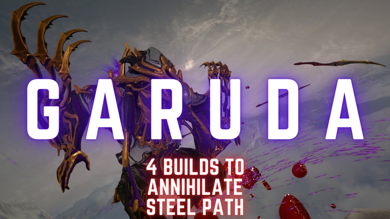 Garuda Prime | THE MOST OP BUILDS POSSIBLE | Warframe | Steel Path ...