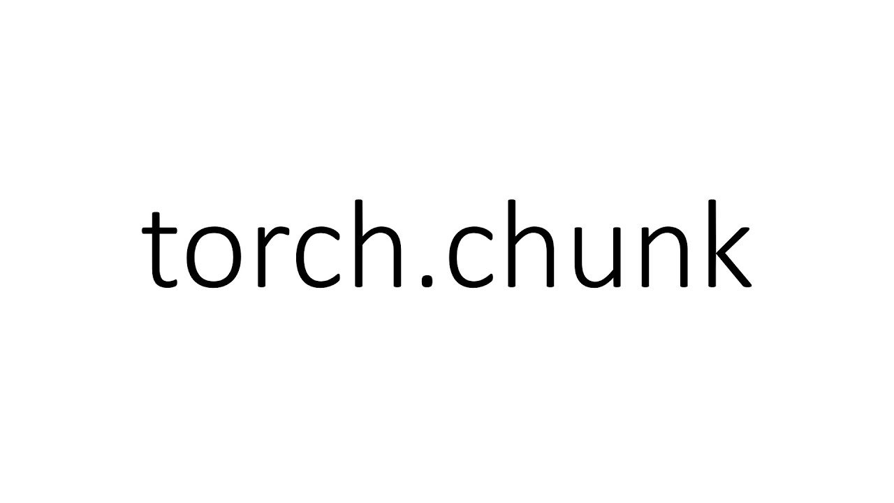 torch.chunk in PyTorch - YouTube