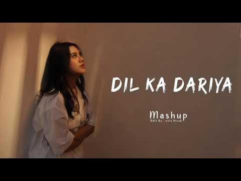 Dil Ka Dariya lo-fi Song ll Official Audio ll Mixed Slowed - Reverb ll Made by @Tectolo-fi ll ...