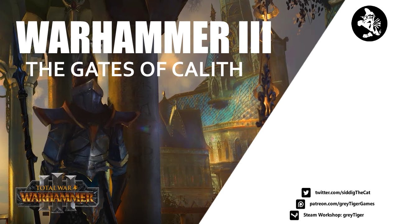 Warhammer 3 - The Gates of Calith - YouTube
