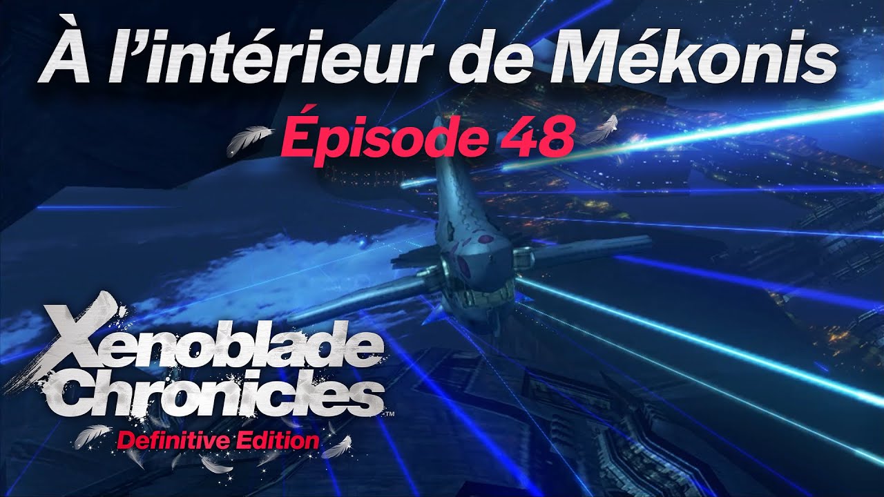 À l’intérieur de Mekonis - Xenoblade Chronicles (Épisode 48) - YouTube