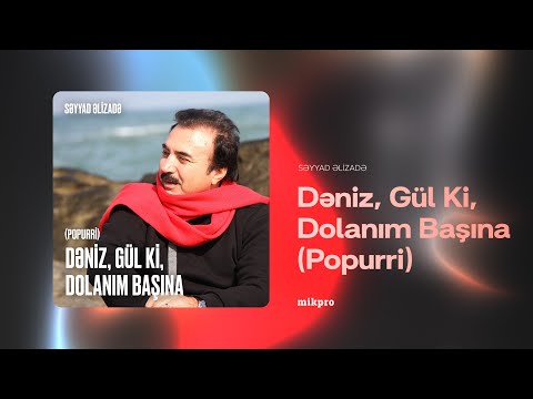 Səyyad Əlizadə — Popurri: \