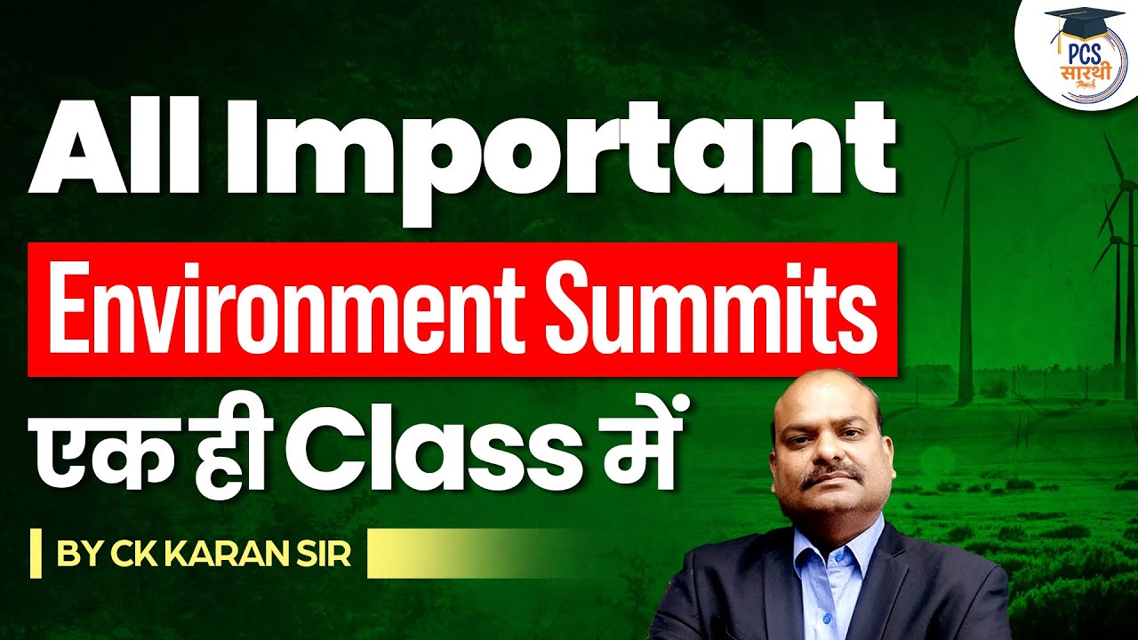 Important Environment Summits in one class | Environment for all ...