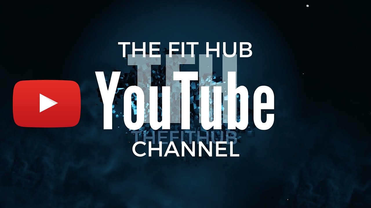 The Fit Hub YouTube Channel - YouTube